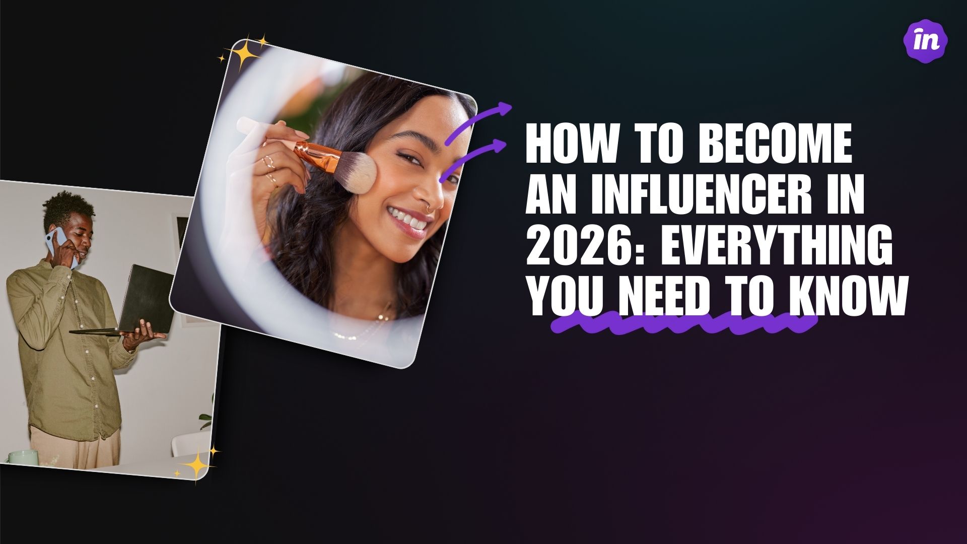 How to Become an Influencer in 2026: Everything You Need to Know
